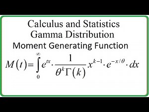 Calculus and Statistics: Gamma Distribution and Moment Generating Function