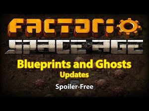 Factorio Space Age: Blueprint and Ghost Updates (Spoiler free!)