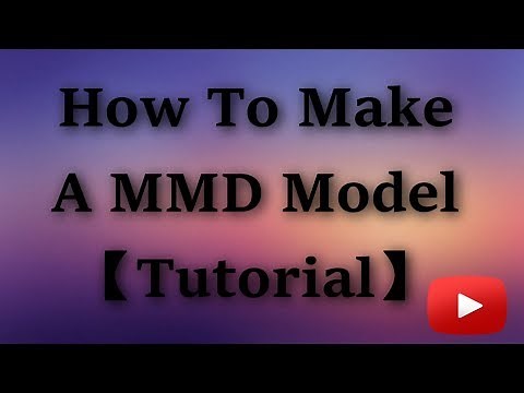 【Tutorial】 How To Make A MMD Model + DL Links