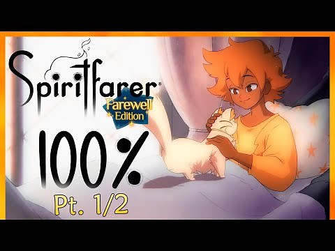 Spiritfarer: Farewell Edition - Full Game Walkthrough (No Commentary) - 100% Achievements [Part 1/2]