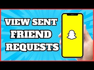 How to See Sent Friend Request in Snapchat - (Simple Guide!)