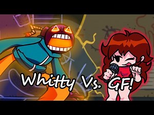 Friday Night Funkin' Vs. Whitty, But it's Whitty Vs. Girlfriend (FNF Whitty Vs. GF FULL WEEK MOD)