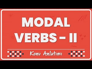 33.1 - İngilizcedeki Bütün Modal'lar | Konu Anlatımı
