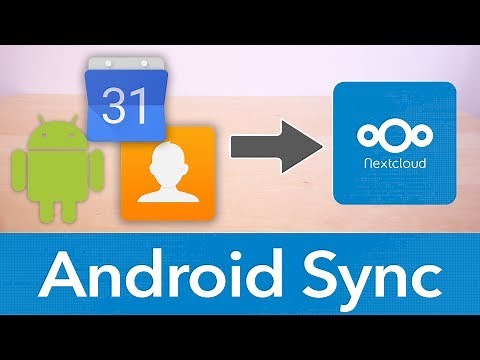 Android Kontakte & Kalender mit Nextcloud verbinden und synchronisieren