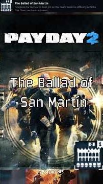 PAYDAY 2 | Achievement, The Ballad of San Martín