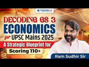 Decoding GS - 3 Economics For UPSC Mains 2025: A Strategic Blueprint for Scoring 110+
