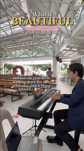 Beautiful - Crush (Goblin OST) as Bridal Entrance Song 🥹❤️🎹✨