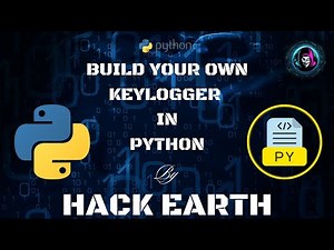 How to Build a Keylogger in Python | Beginner-Friendly Tutorial | Hack Earth Tutorial | #hack