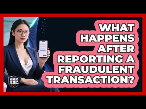 What Happens After Reporting A Fraudulent Transaction?