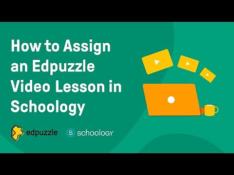 How to Assign an Edpuzzle Video Lesson in Schoology