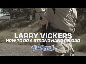 Larry Vickers on How to do a Strong Hand Reload