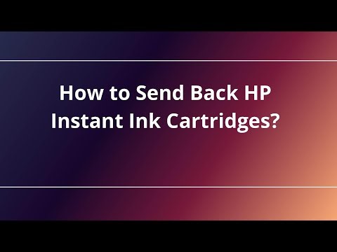 How to Send Back HP Instant Ink Cartridges?