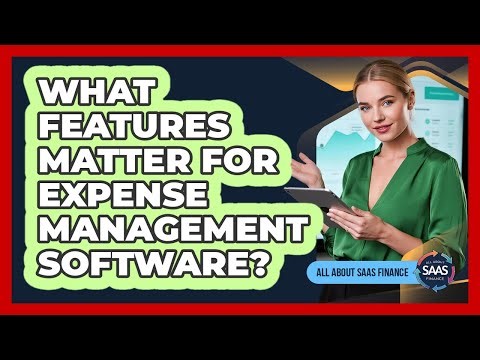 What Features Matter For Expense Management Software?