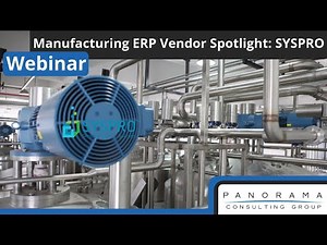 Manufacturing ERP Vendor Spotlight: SYSPRO