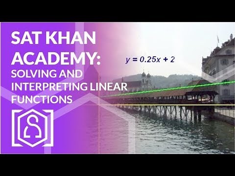 SAT Khan Academy Solving and Interpreting Linear Functions