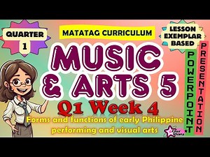 MAPEH 5 (Music and Arts) Quarter 1 Week 4 - MATATAG PowerPoint Presentation