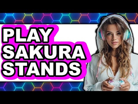 How To Play Sakura Stands (Full Guide)