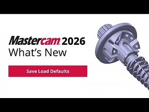 What's New in Turning for Mastercam 2026 | Save Load Defaults