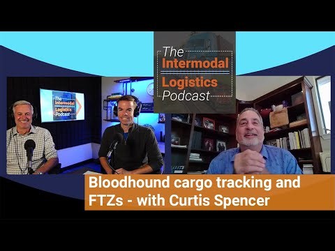 Bloodhound cargo tracking and FTZs - The Intermodal Logistics Podcast