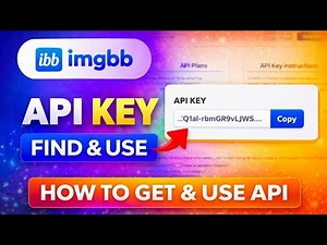 How to Get IMGbb API Key & Use It | IMGbb Image Upload API Key Tutorial