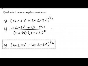Evaluate these complex numbers | Sinusoids and Phasors | Electrical Engineering