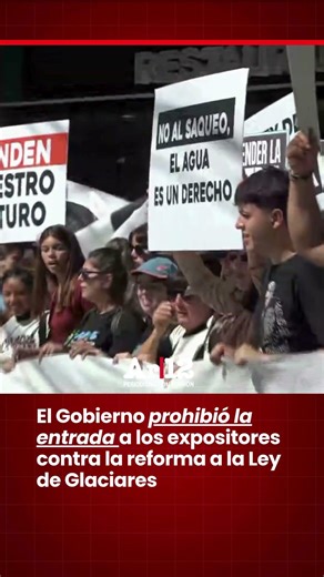 El gobierno prohibió la entrada a los expositores contra la reforma a la Ley de Glaciares
