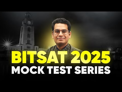 🔥 BITSAT 2025 | Everything you need to know | Batch 1 | Test Series | MathonGo