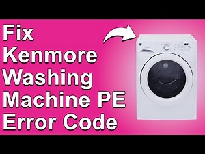 How To Fix Kenmore Washing Machine PE Error Code - Meaning, Causes, & Solutions (Recommended Fix!)