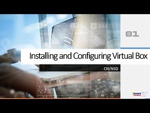 V01 Installing and Configuring Virtual Box