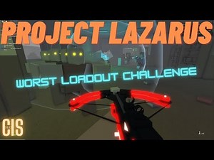 Roblox Project Lazarus: Can I Survive Worst Loadout Challenge?