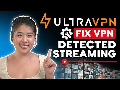 UltraVPN Streaming Block Fix: What to Do When Apps Say “VPN Detected”
