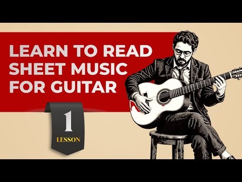 Lesson 1 - Learn to Read Sheet Music for Guitar
