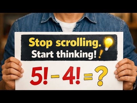 Stop Scrolling! Solve This Maths Puzzle in Seconds | 5! − 4! Challenge Day 4 EP 6 #iqtest #mathsquiz