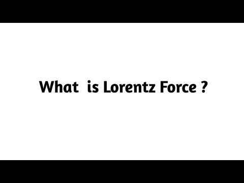 What is Lorentz Force ?