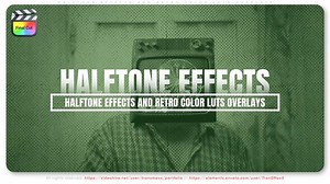 Halftone Effects and Retro Color LUTs Overlays
