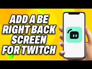 How To Add A Be Right Back Screen For Twitch on Streamlabs (2025) - Quick Fix