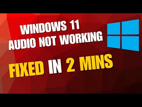 Windows 11 Audio Not Working [FIXED]