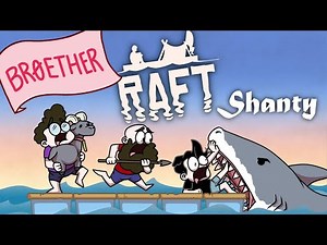 Broether Raft Song | Wellerman Parody