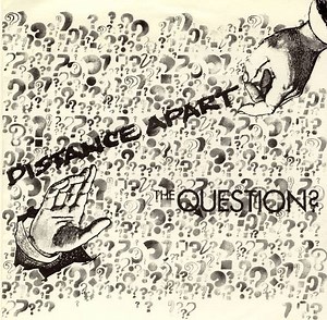 The Question? - Distance Apart