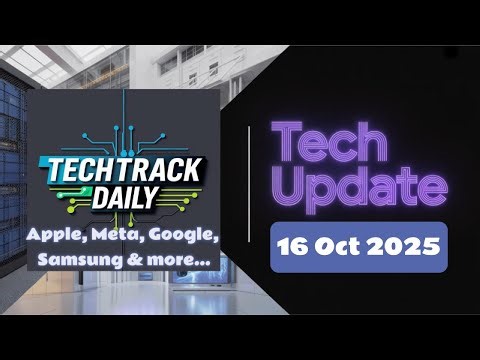 TechTrack Daily | 16 Oct 2025
