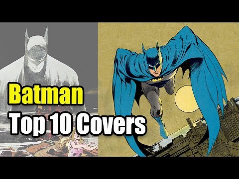 Top 10 Batman Comic Book Covers In My Collection