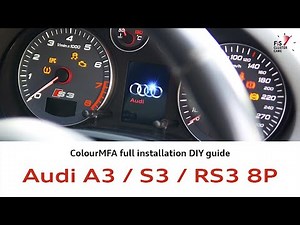 ColourMFA Ultimate Install Guide for Audi S3 8P. ColorMFA DIY installation Audi A3 8P RS3 8P PQ35