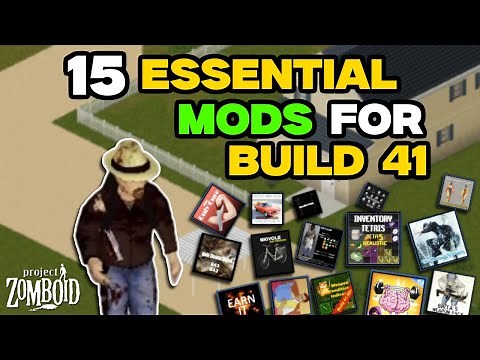 15 ESSENTIAL Mods For BUILD 41 - Project Zomboid