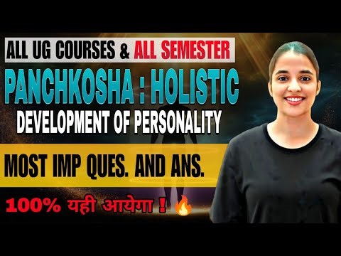 Panchkosha Holistic Development of Personality | Most Important Questions & Answers | All UG Courses