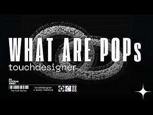 What Are POPs? The New TouchDesigner Operator Family That Changes Everything