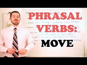 Phrasal Verbs - Expressions with 'MOVE'
