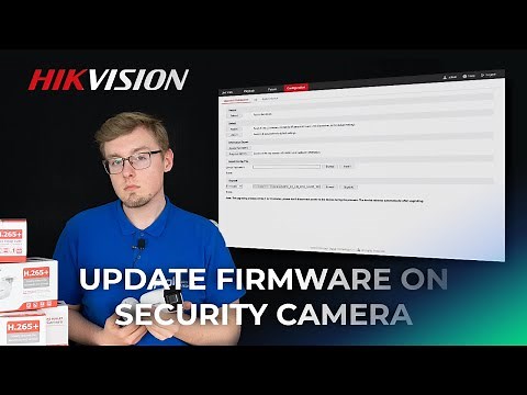 Update Firmware On Any Hikvision Security Camera Manually Via Web Under 5 Minutes