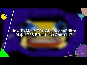 How To Make "ProMegaLogoEditor Major 763 Effect" on Android?