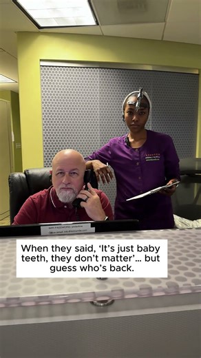 When someone says, “It’s just baby teeth, they don’t matter”