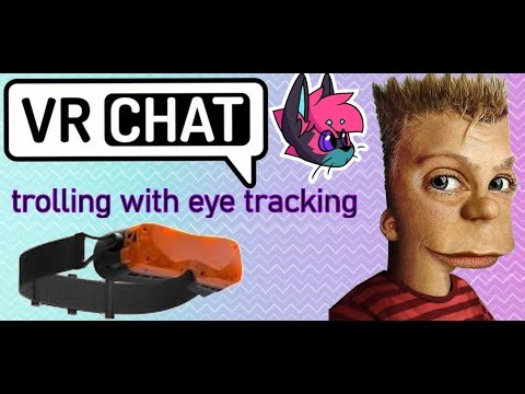 VRchat trolling with eye tracking